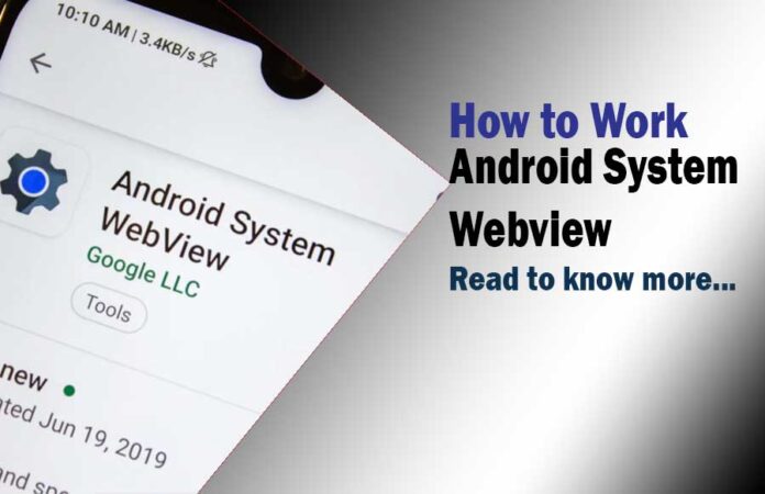 How to Work Google Android System Webview Apk? - Aitechtonic