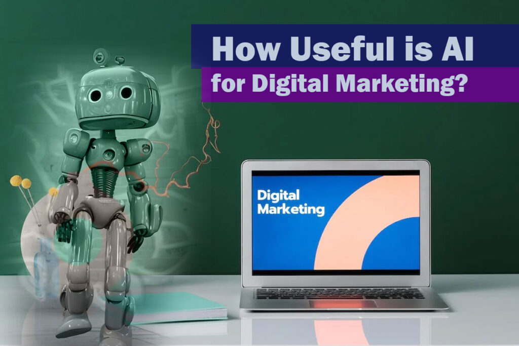 How Useful is AI for Digital Marketing? - Aitechtonic