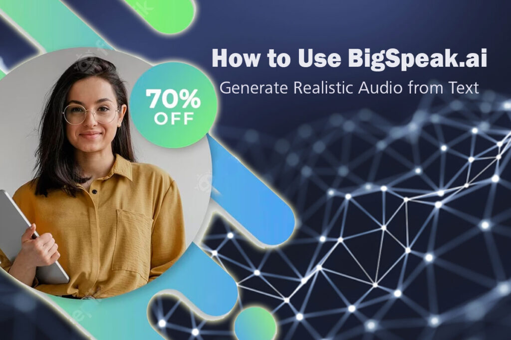 Generate Realistic Audio from Text with BigSpeak.ai: A Comprehensive Guide - Aitechtonic