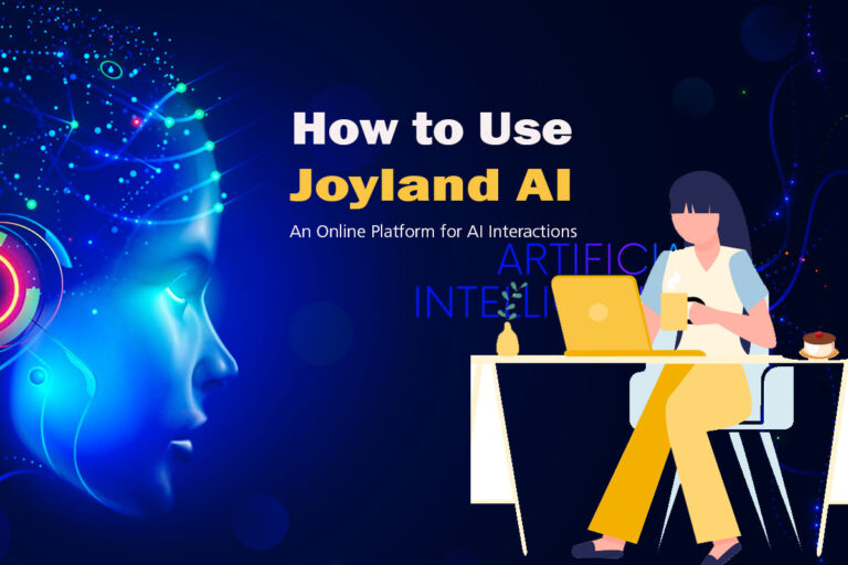 How to Use Joyland AI: An Immersive Online Platform for AI Interactions ...