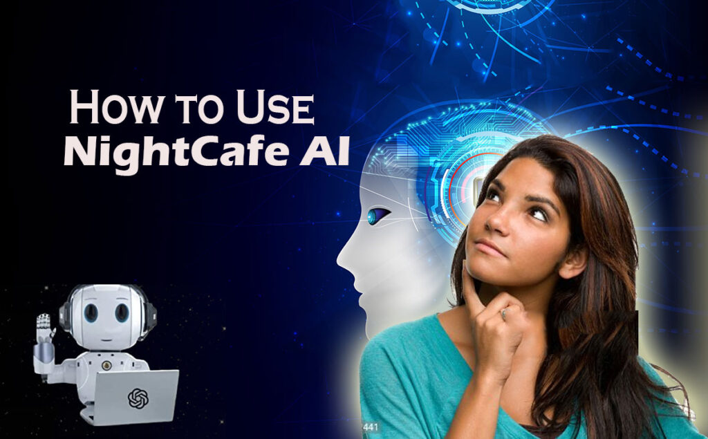 How to Use NightCafe AI: Unleash Your Creativity with Cutting-Edge Art ...