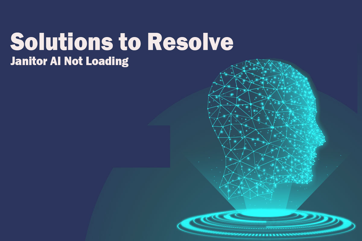 Solutions To Resolve Janitor AI Not Loading Aitechtonic Solutions To Resolve Janitor AI Not Loading Aitechtonic