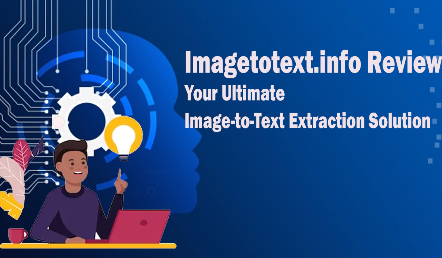 Imagetotext.info Review: Your Ultimate Image-to-Text Extraction ...