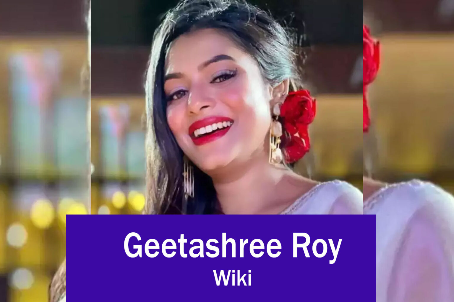 Geetashree Roy Wiki, Biography, Age, Boyfriend, Ethnicity, Height, Net ...