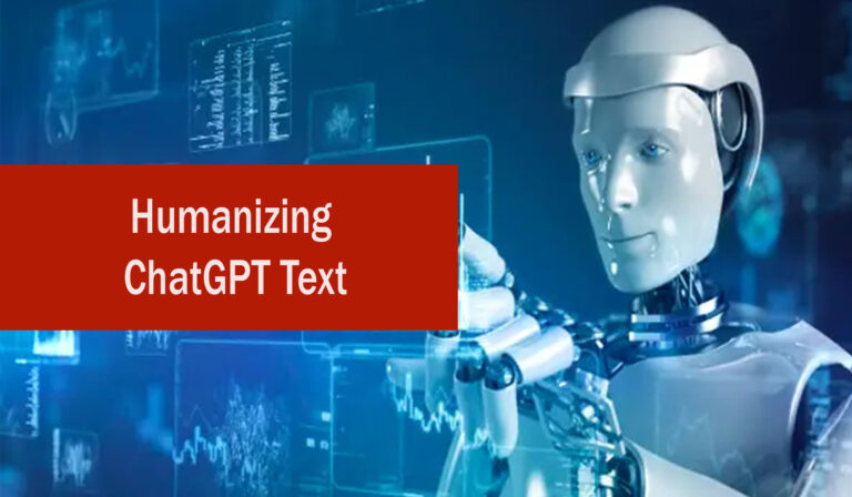 Humanizing ChatGPT Text: Where to Begin - Aitechtonic