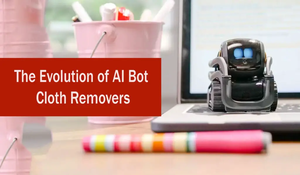 The Evolution of AI Bot Cloth Removers: Revolutionizing Visual Content ... The Evolution of AI Bot Cloth Removers: Revolutionizing Visual Content ...