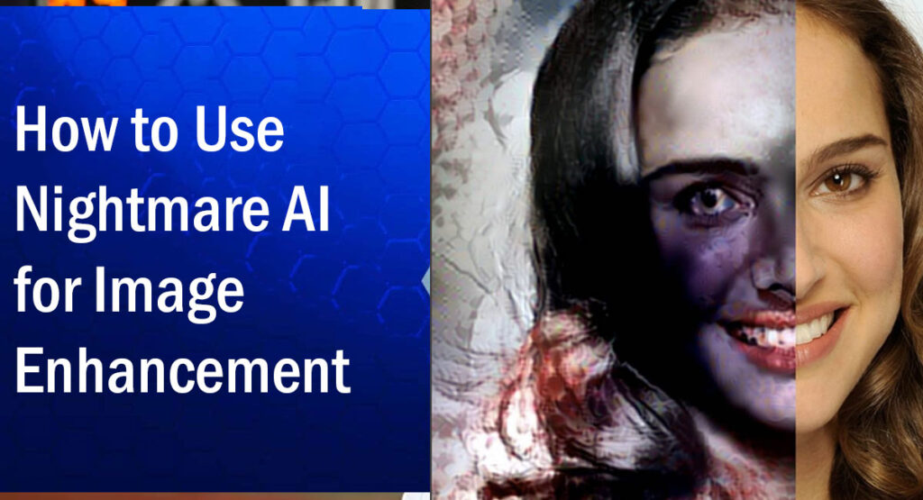 Unlocking the Potential of Nightmare AI for Image Enhancement - Aitechtonic