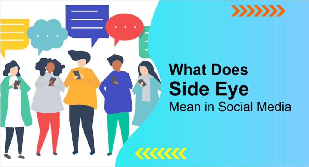 What Does Side Eye Mean in Social Media? - Aitechtonic