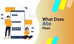 What Does Ate Mean on Social Media? - Aitechtonic