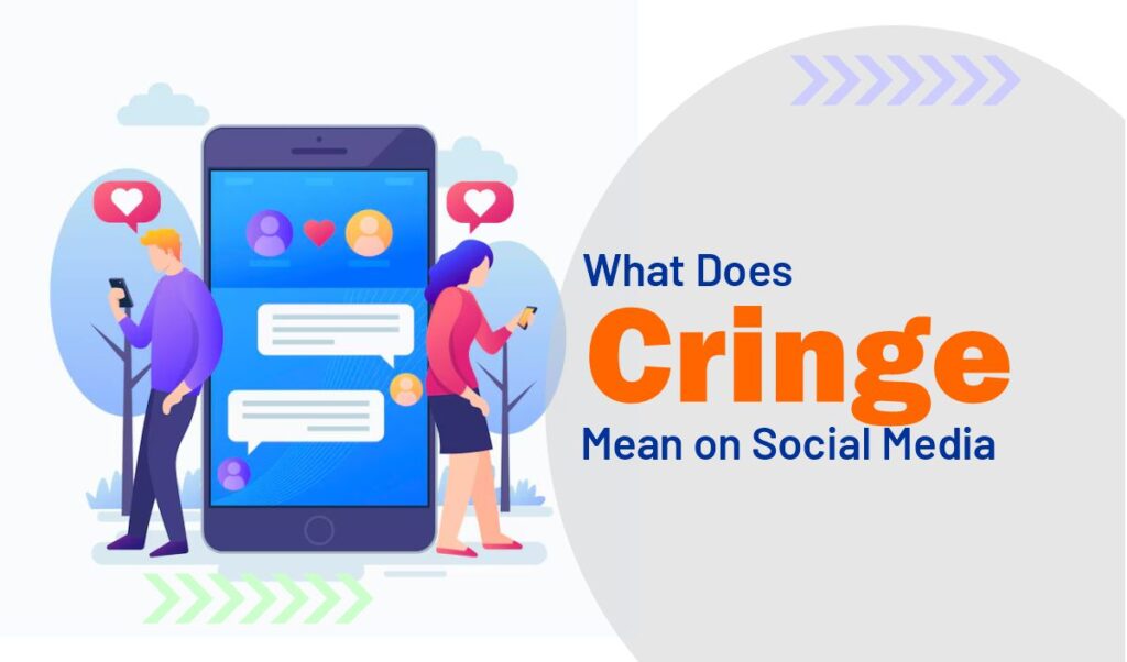 What Does Cringe Mean on Social Media? - Aitechtonic