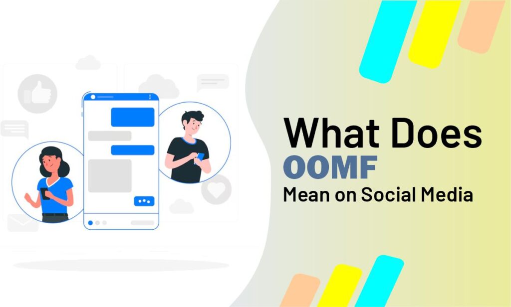 What Does "OOMF" Mean on Social Media? - Aitechtonic