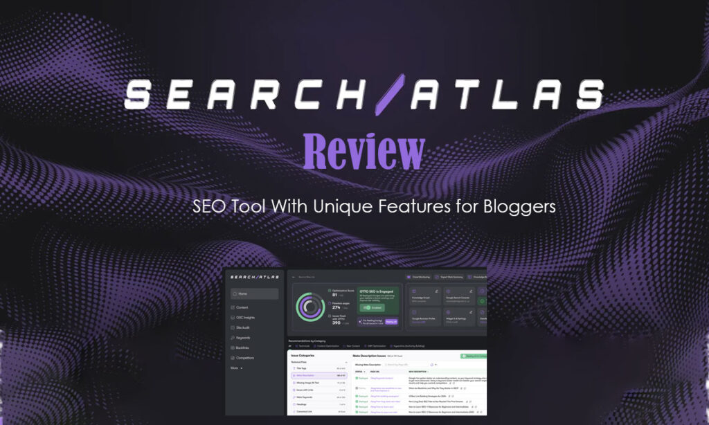 Search Atlas Review: SEO Tool With Unique Features for Bloggers