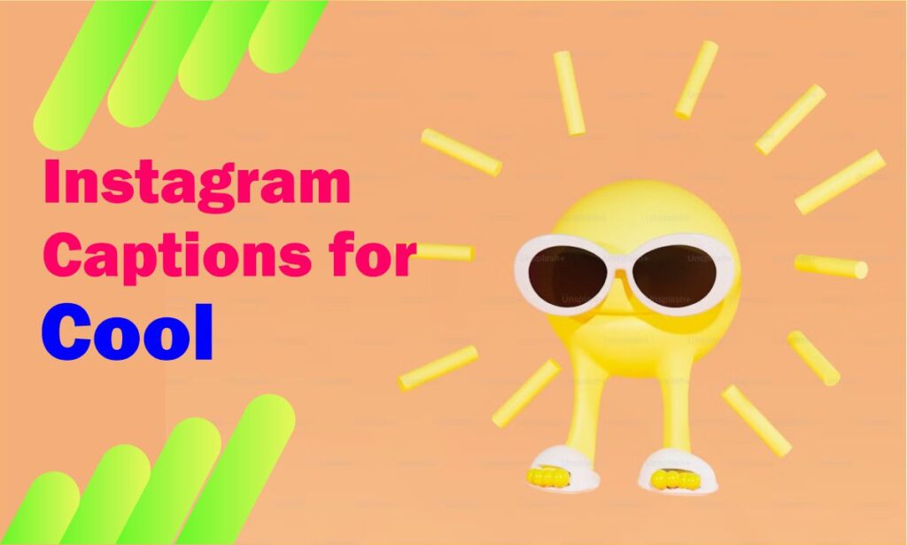 Cool Instagram Captions for Every Mood - Aitechtonic