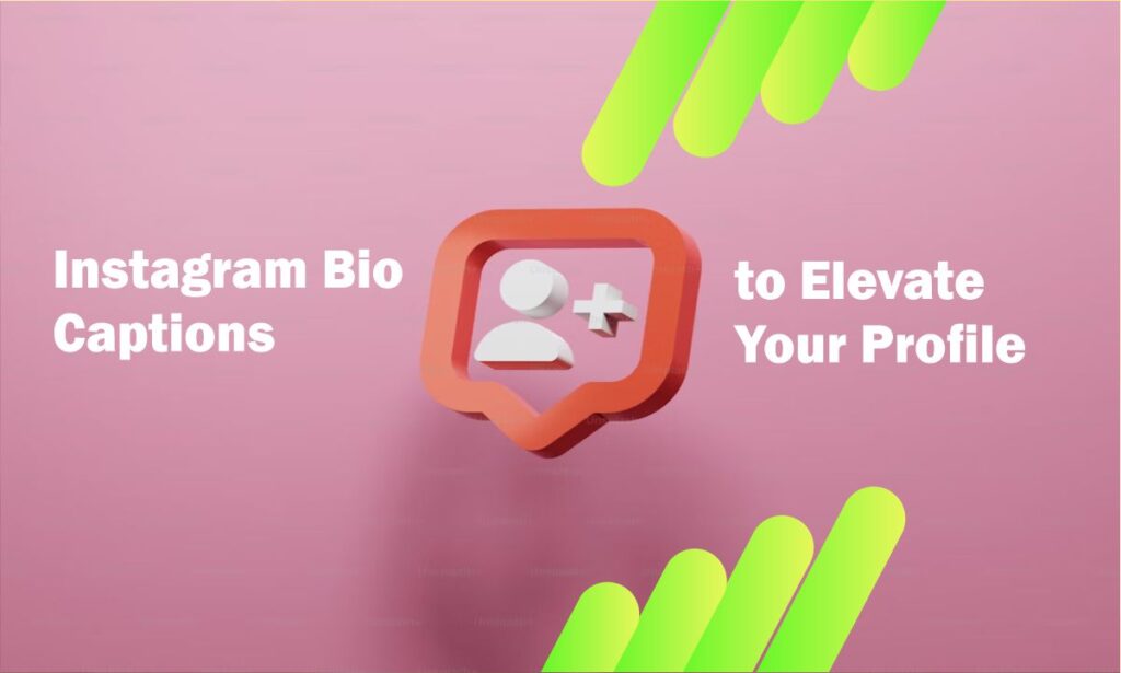 Best Instagram Bio Captions to Elevate Your Profile - Aitechtonic