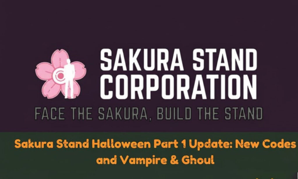 Sakura Stand Halloween Part 1 Update New Codes - Aitechtonic